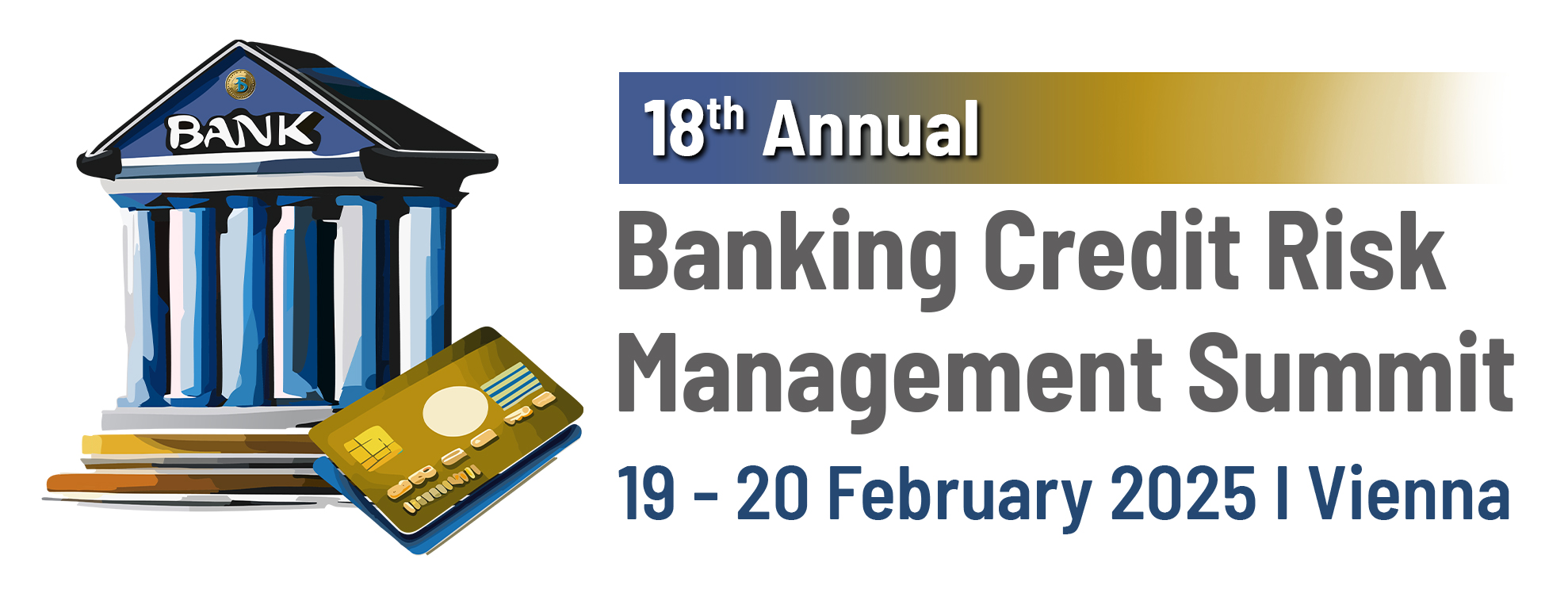 Home - 18th Annual Banking Credit Risk Management Summit